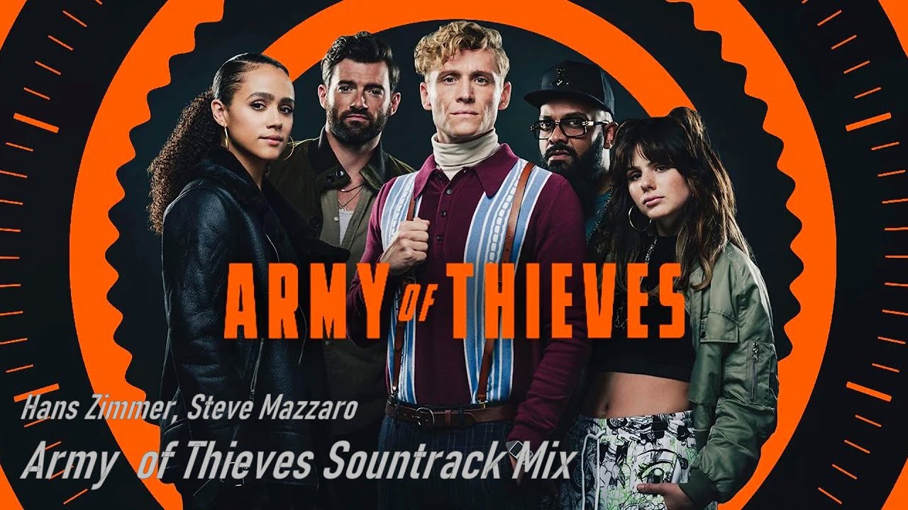 Hans Zimmer, Steve Mazzaro - 'Army of Thieves'. Mix of the best ...