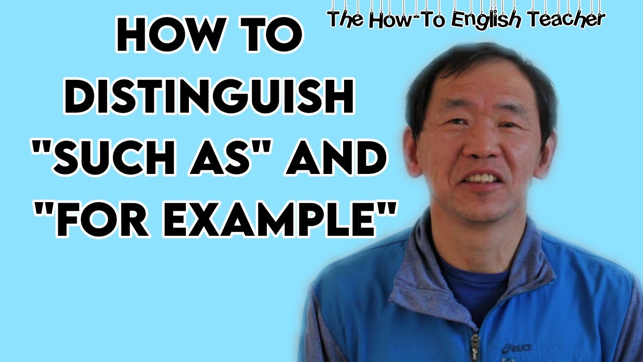 How to Distinguish "Such As" and "For Example" - YouTube