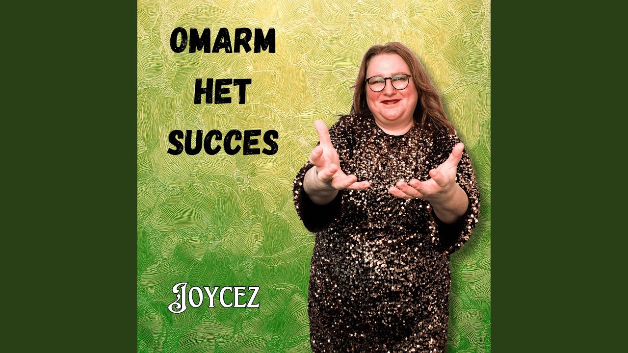 Omarm Het Succes - YouTube
