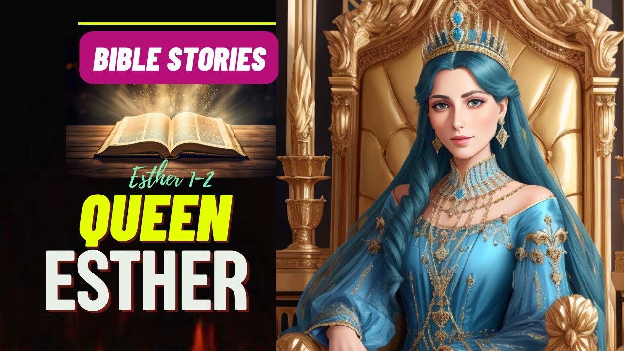 THE STORY OF QUEEN ESTHER||Bible Stories - YouTube