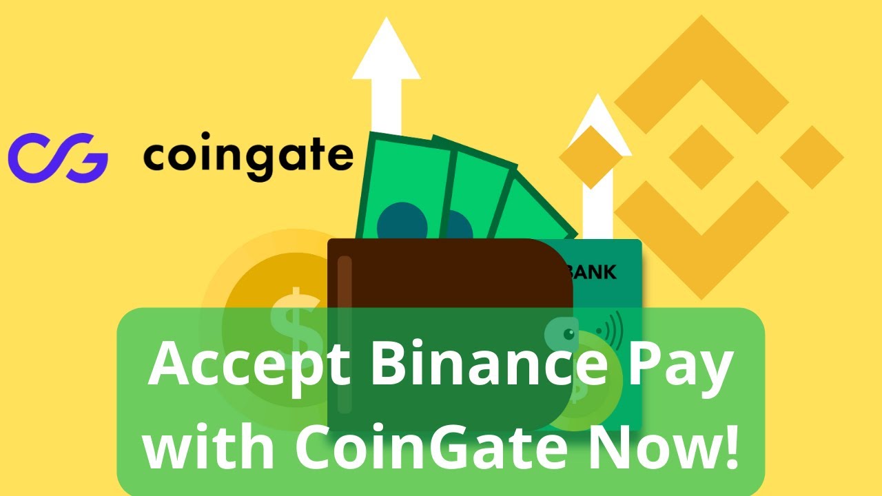 Accept Cryptocurrencies with Ease: CoinGate Integrates Binance Pay ...