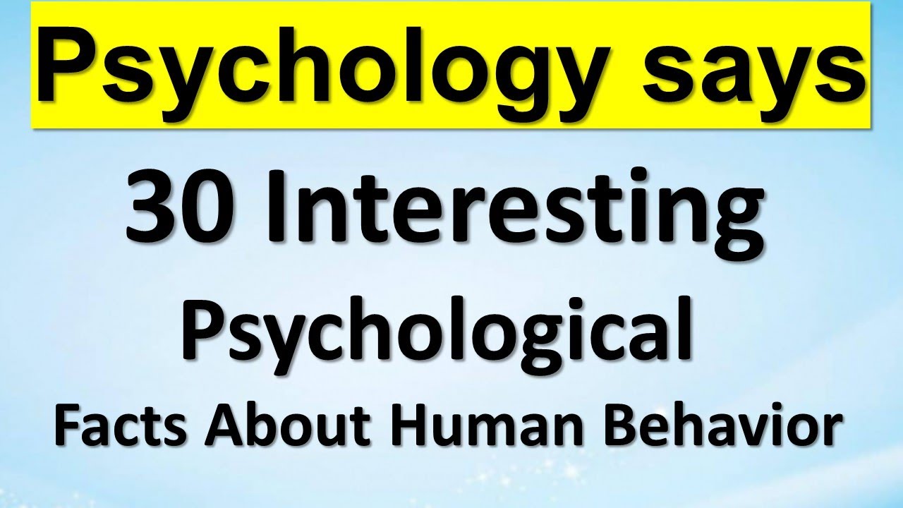 30 Interesting Psychological Facts About Human Behavior | Psychology ...
