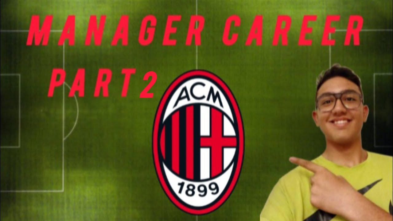 Manager Career Milan Part 2 FC 24 - YouTube