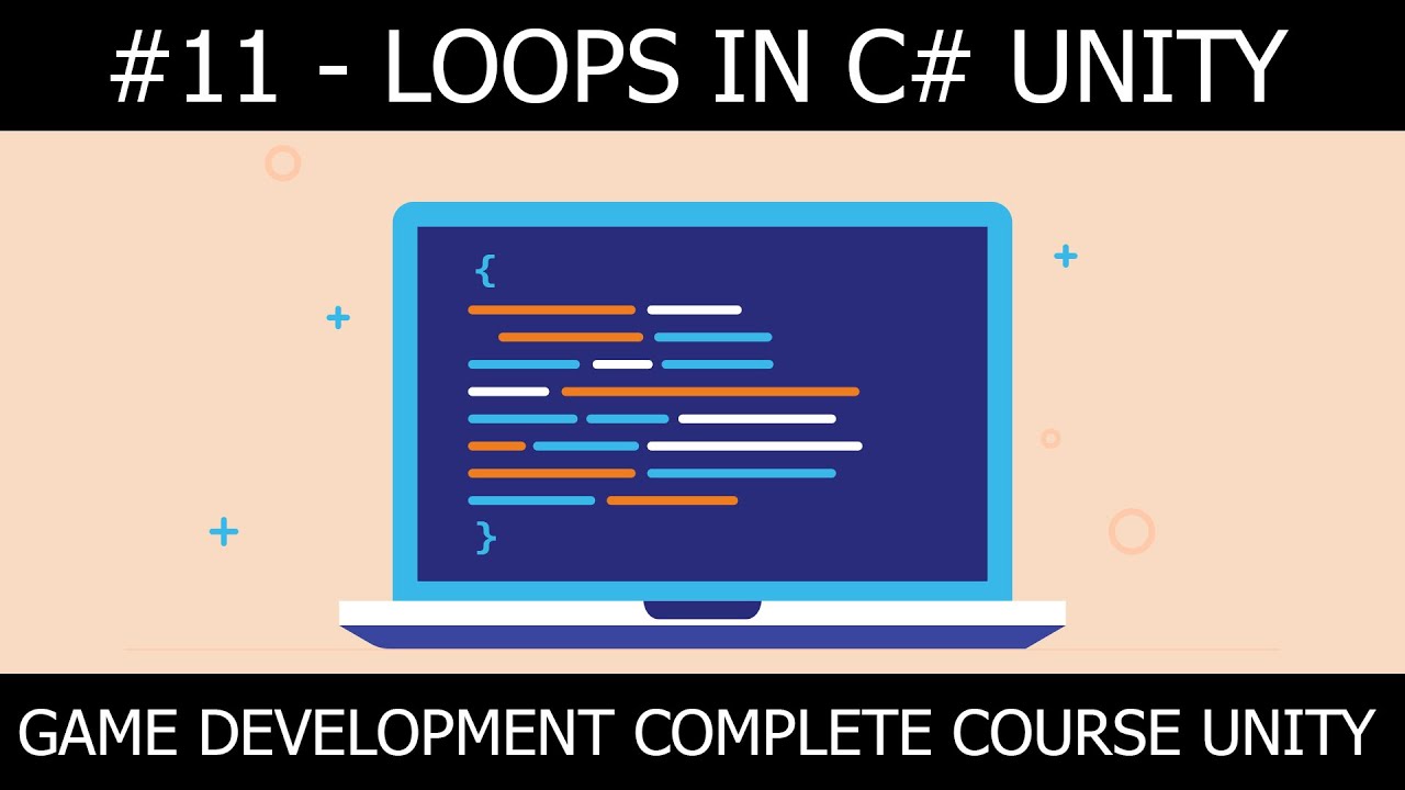 Loops In C# Unity #11 | Game Development Complete Course In Unity And ...