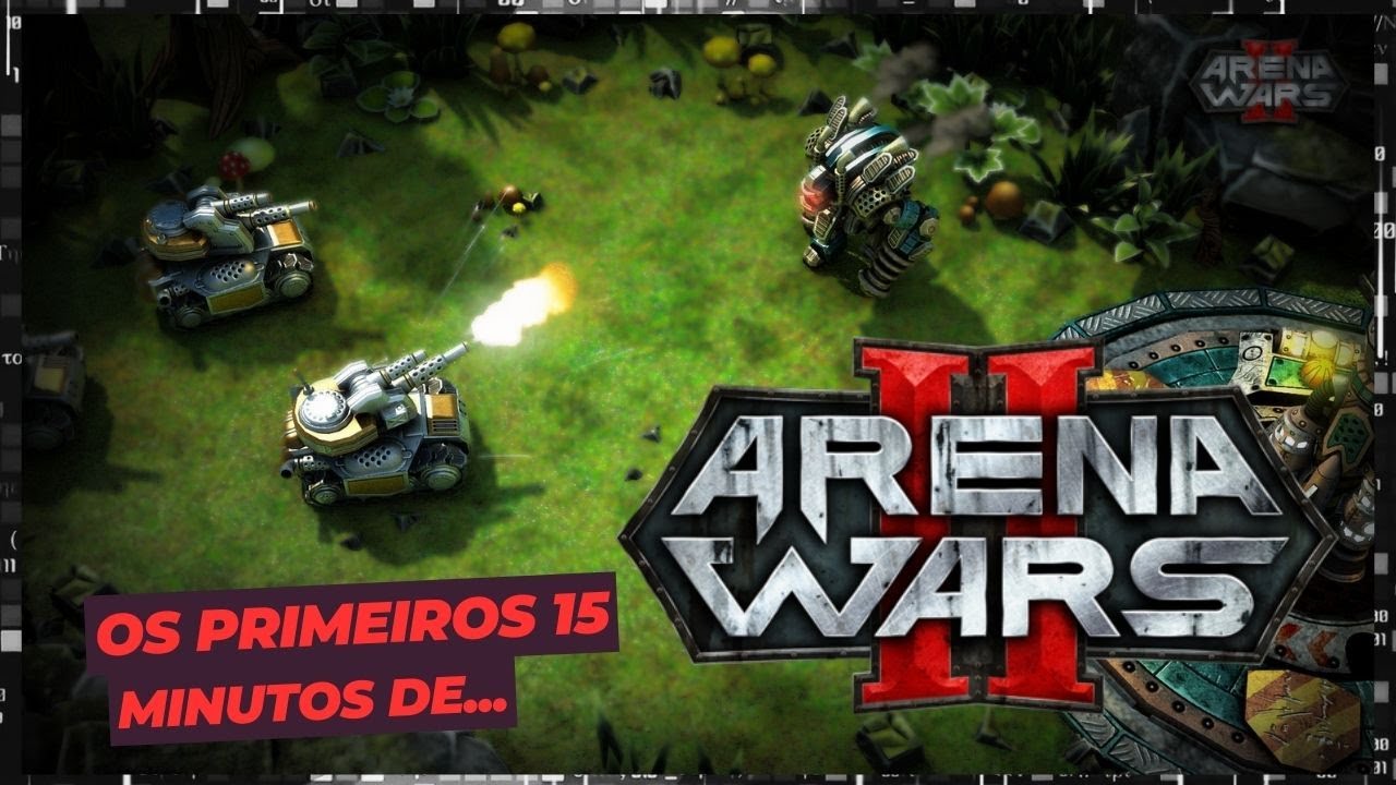 Arena Wars II / Os primeiros 15 minutos / Sem comentários - YouTube