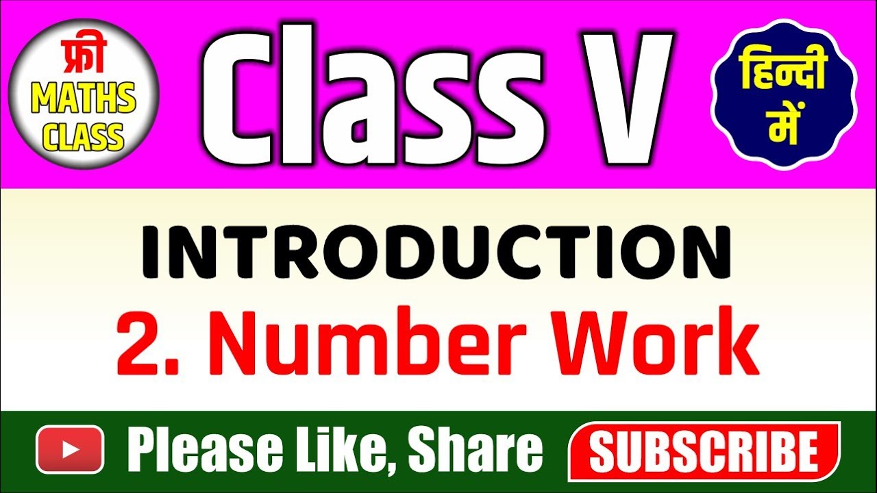 Introduction to Number Work | Class V (हिन्दी में) | 2020 | Free Maths ...