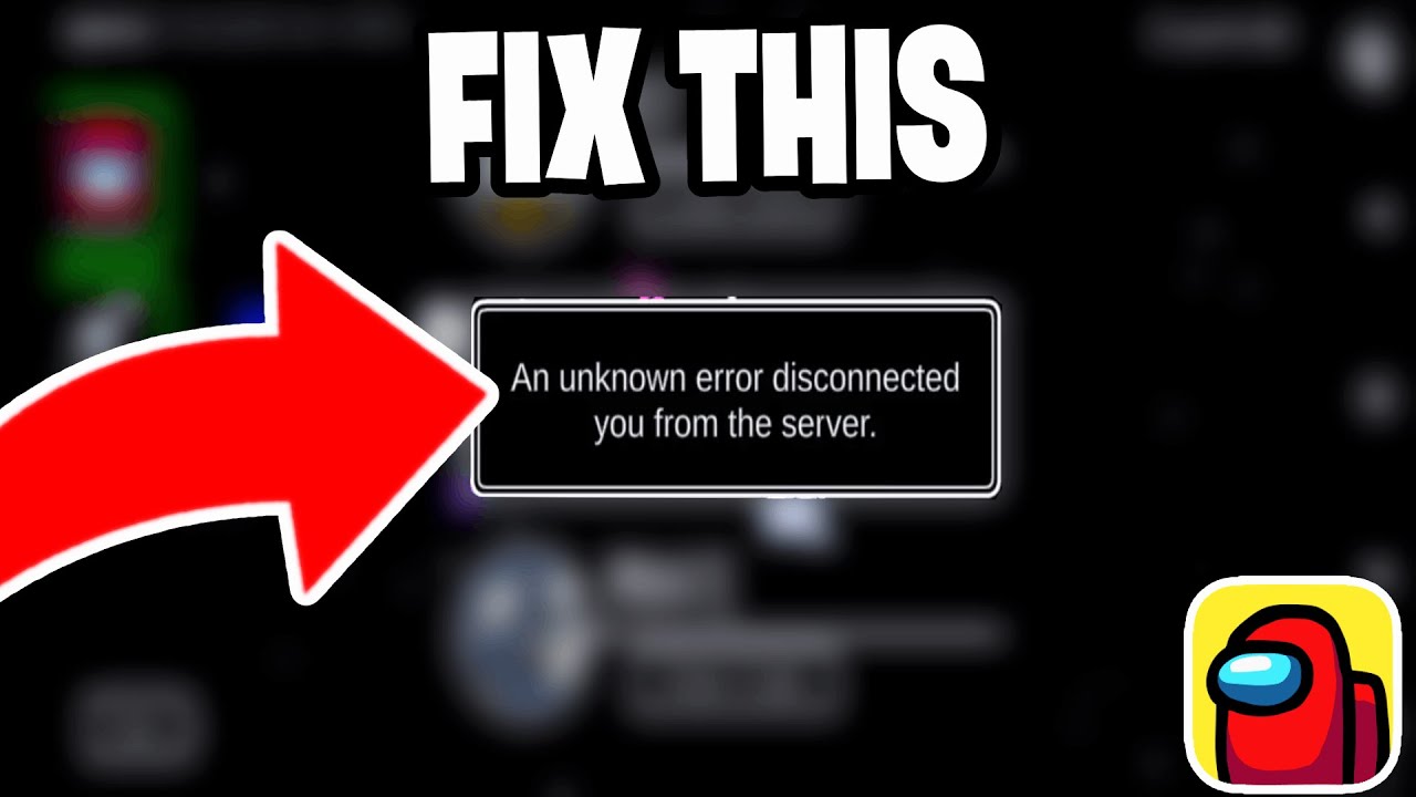 How To Fix Among Us Disconnected From Server! - Tutorial - YouTube