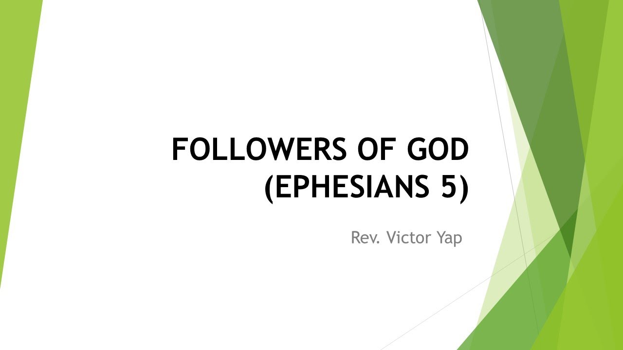[Followers of God] | Rev. Victor Yap | Ephesians 5 | English Worship ...