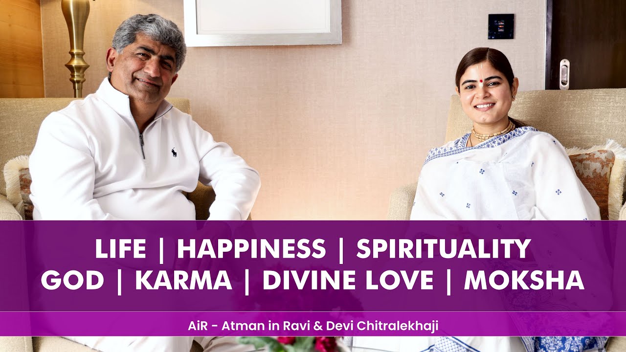 Life, Happiness, Spirituality, God, Karma, Divine Love and Moksha | AiR ...