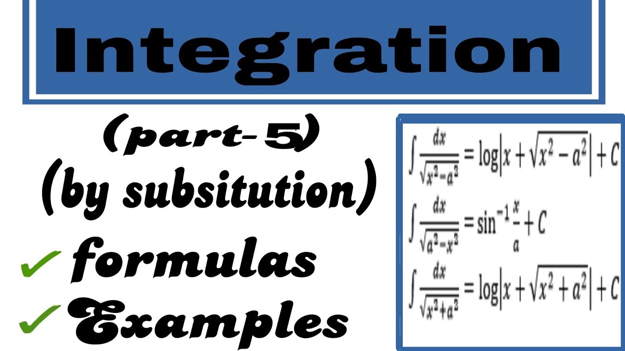 Integration by substitution|Formulas and examples. - YouTube