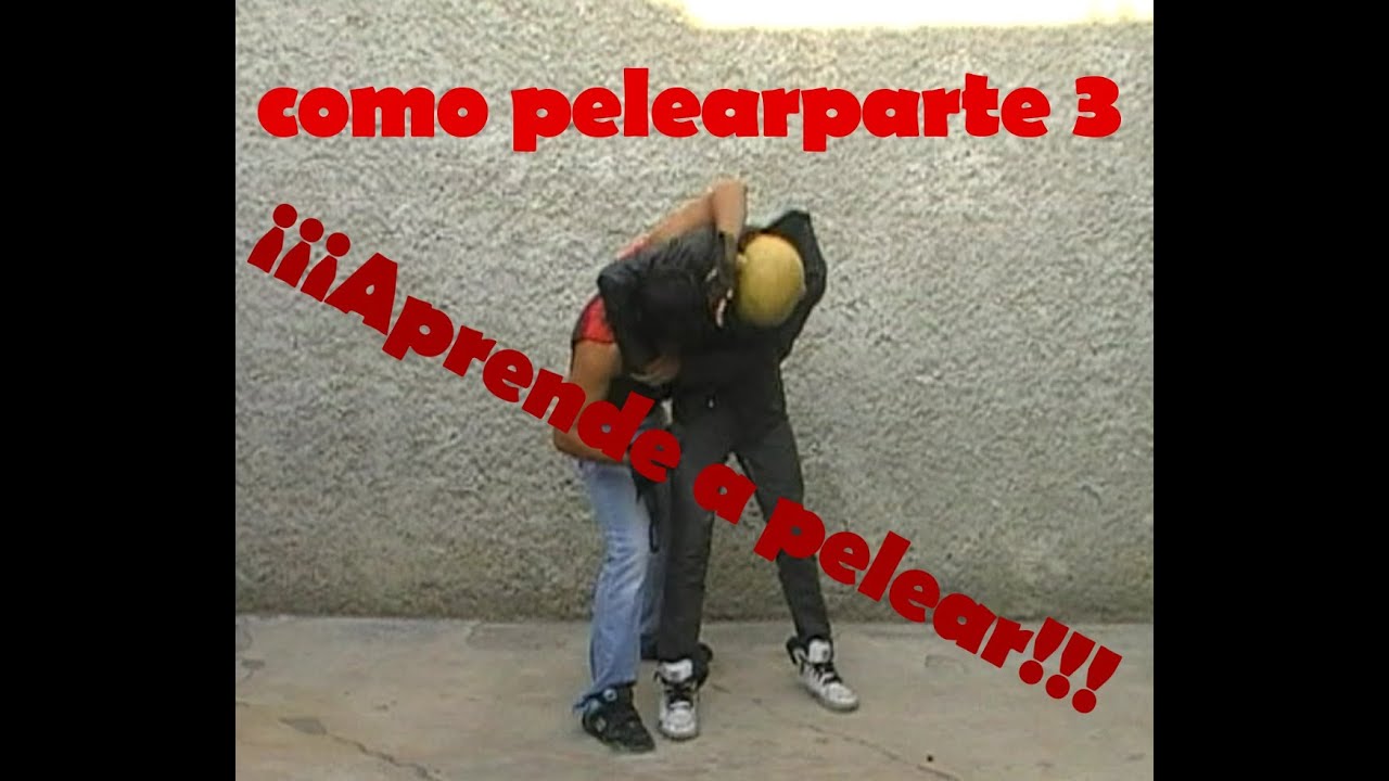 como pelear parte 3 de 3 que hacer cuando te atacan - YouTube