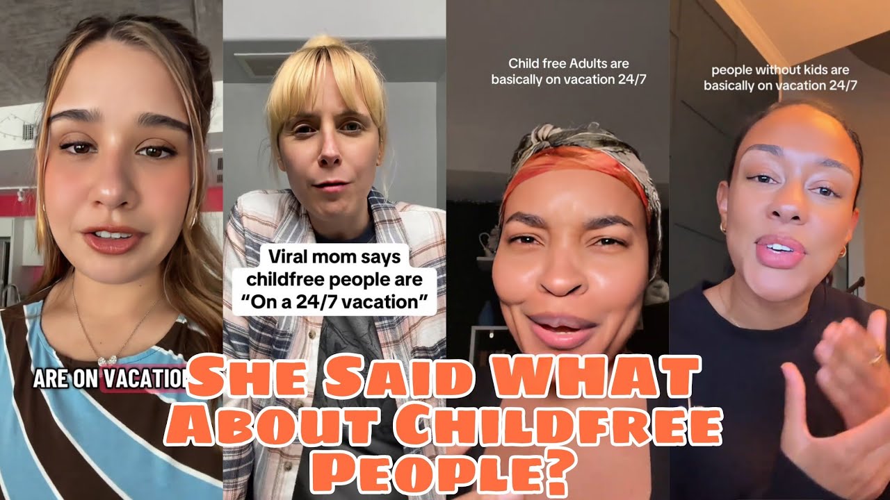 “She Said People Without Kids Are ‘On Vacation’ — And the Childfree ...