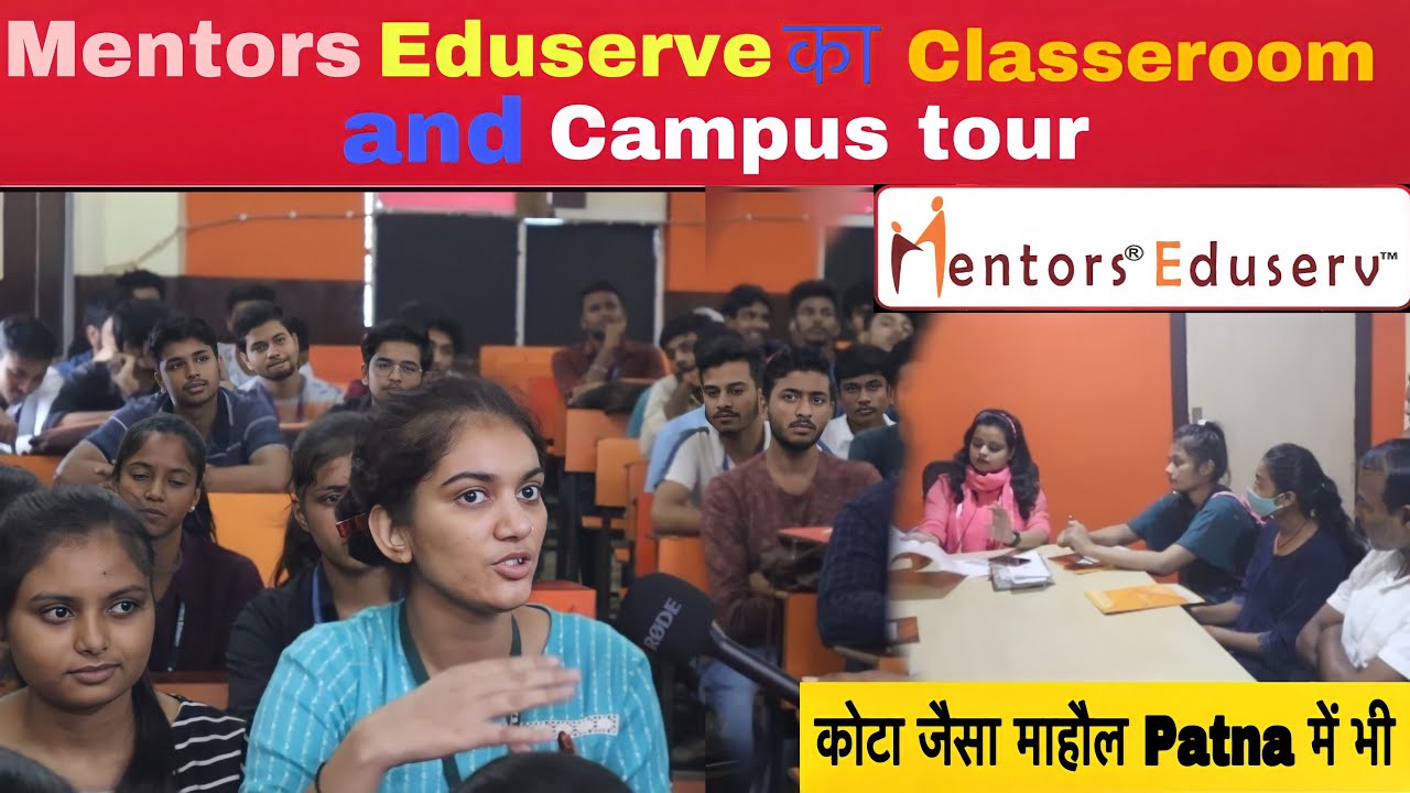 Mentors Eduserve Classroom and Campus Tour of Boring Road Branch || IIT ...