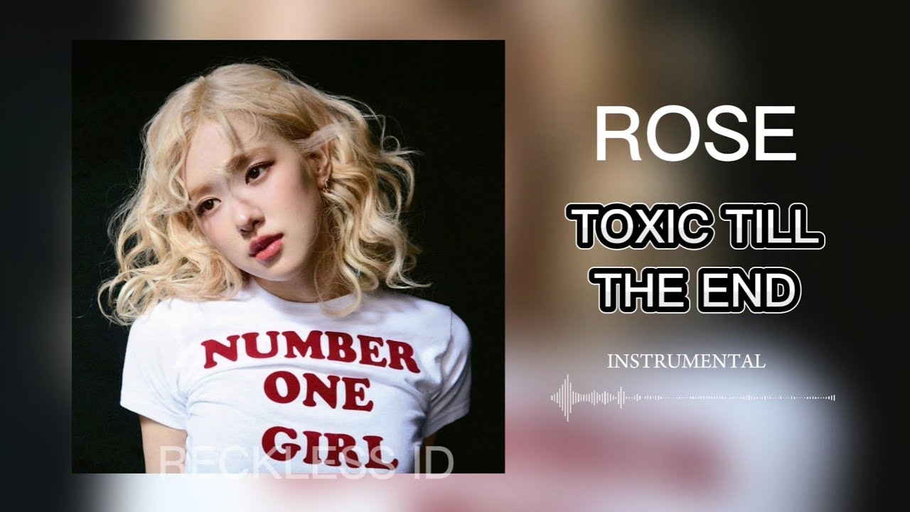 Rose - Toxic Till The End Instrument (Karaoke) - YouTube