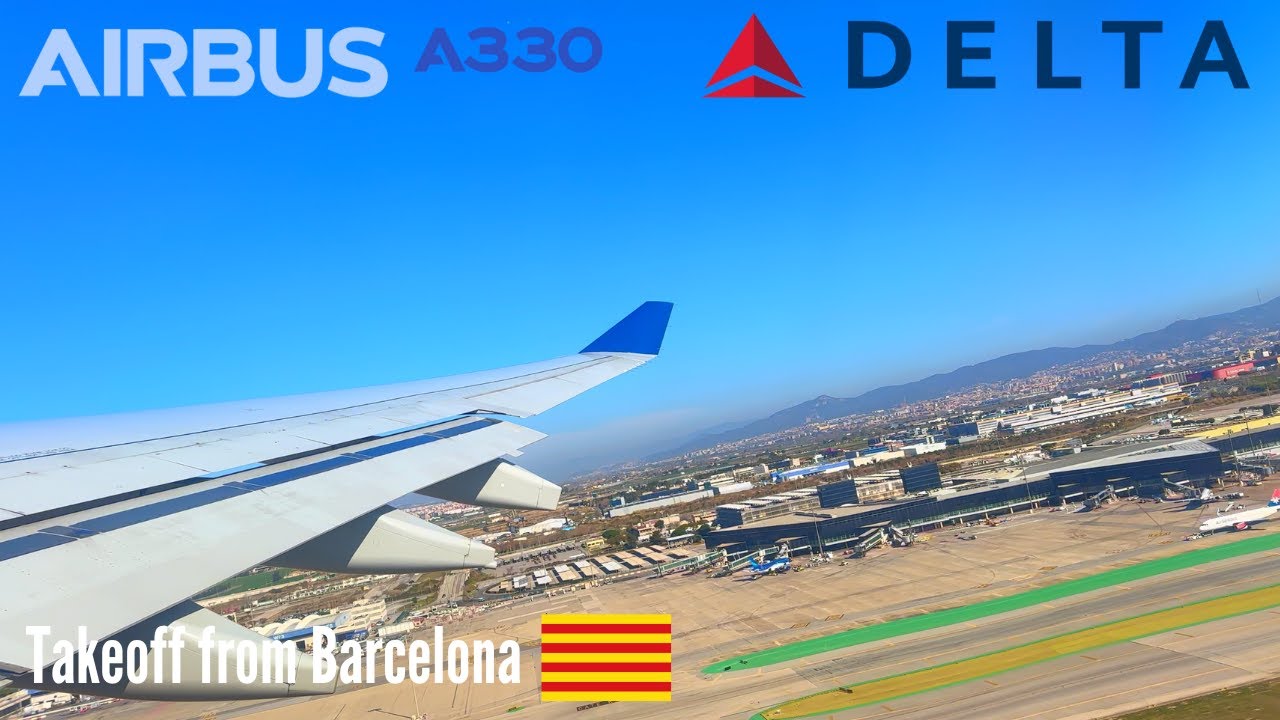 Delta Airbus A330-300 takeoff from Barcelona - YouTube