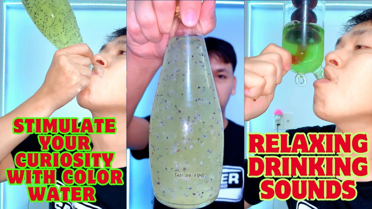 STIMULATE YOUR CURIOSITY WITH COLOR WATER AND RELAXING DRINKING SOUNDS ...