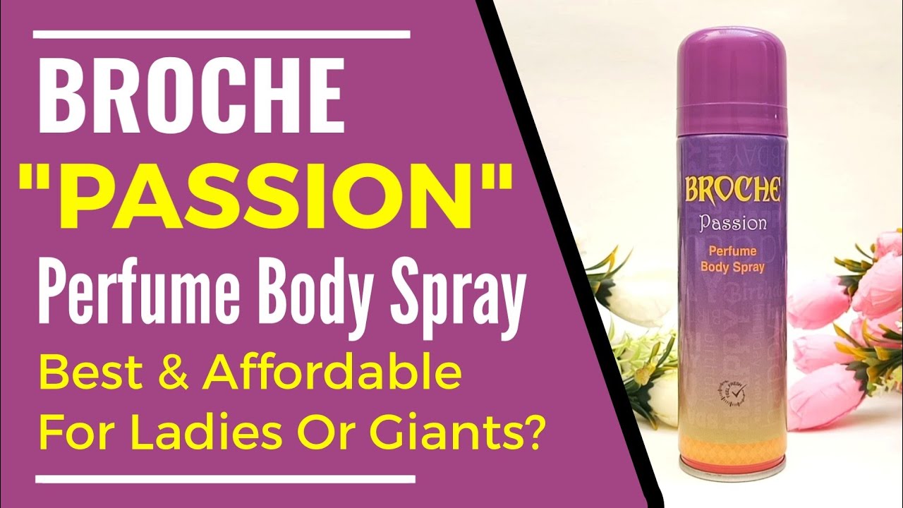 Affordable Body Spray For Ladies, Broche Body Spray, Passion ...