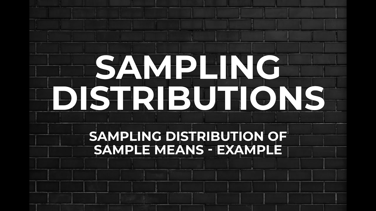 Sampling Distributions Sampling Distribution Of Sample Means Example sampling-distributions-sampling-distribution-of-sample-means-example