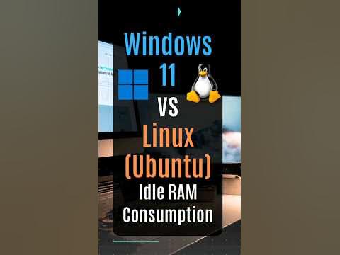 RAM Usage Windows 11 VS Linux (Ubuntu) #linux #windows - YouTube