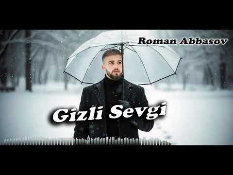 Roman Abbasov - Gizli sevgi