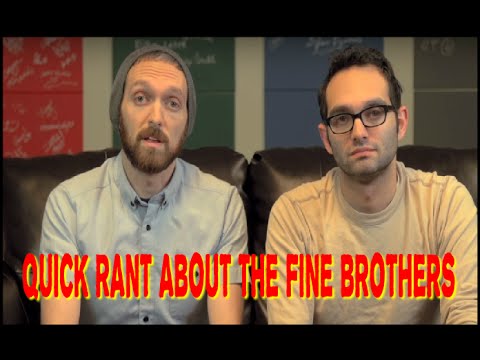 Quick rant about the Fine Brothers - YouTube
