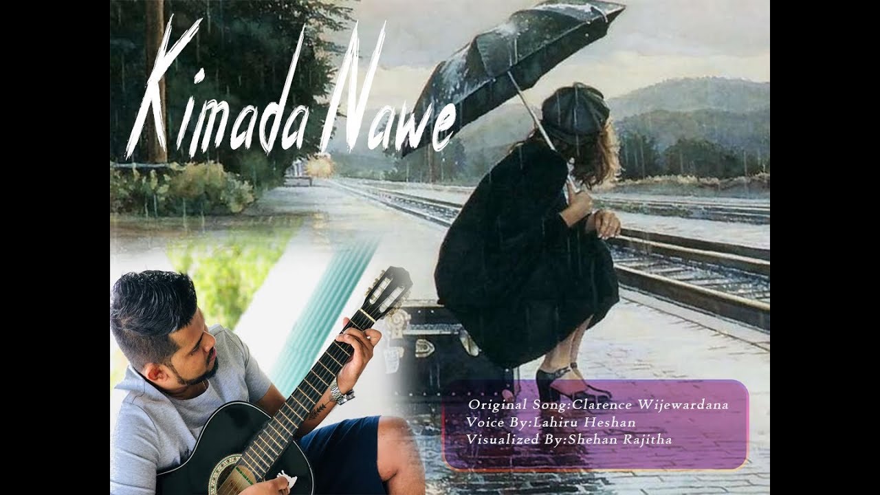 Kimada Nawe Cover By: Lahiru Heshan - YouTube