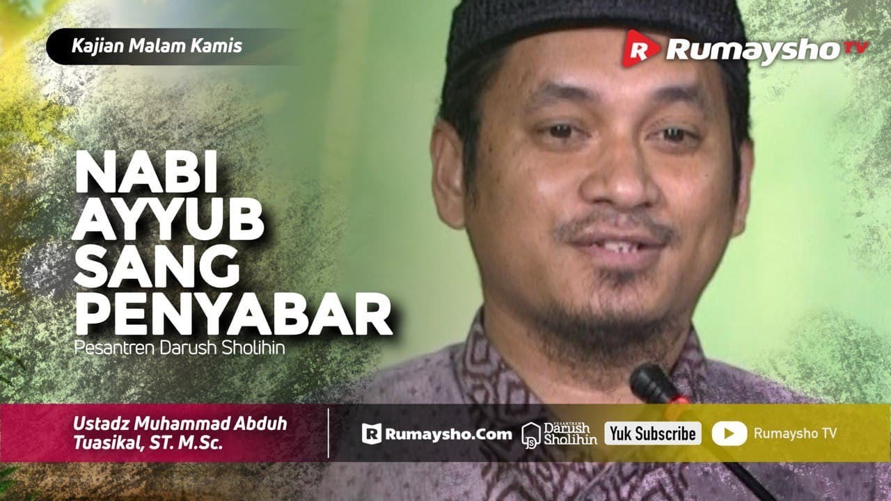 Kajian Malam Kamis Nabi Ayyub Sang Penyabar Ustadz M Abduh Tuasikal