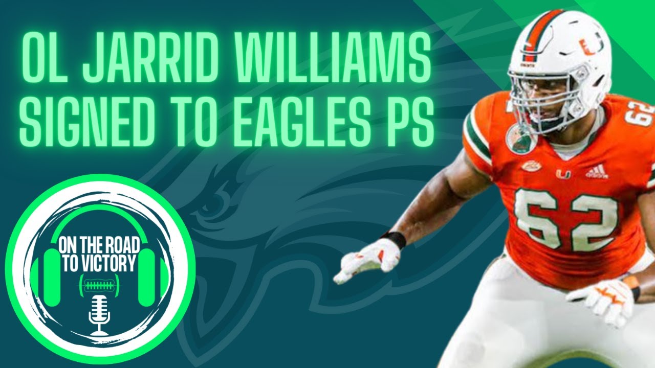 Eagles Sign OL Jarrid Williams to PS | Eagles Updated Practice Squad ...