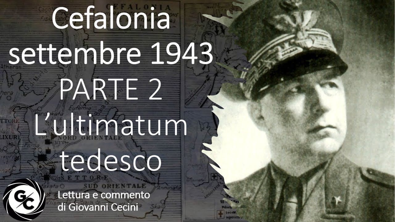 Cefalonia settembre 1943 - PARTE 2 - L'ultimatum tedesco - Lettura e ...