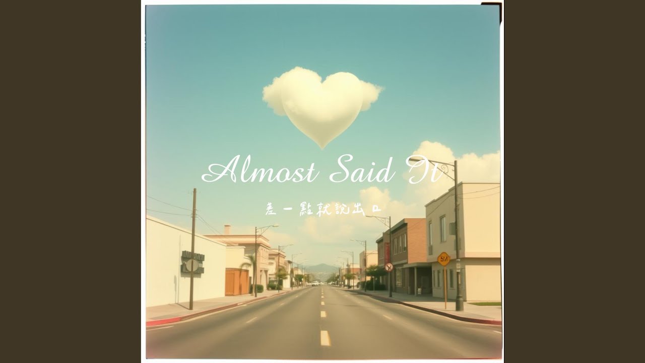 Almost Said It - YouTube