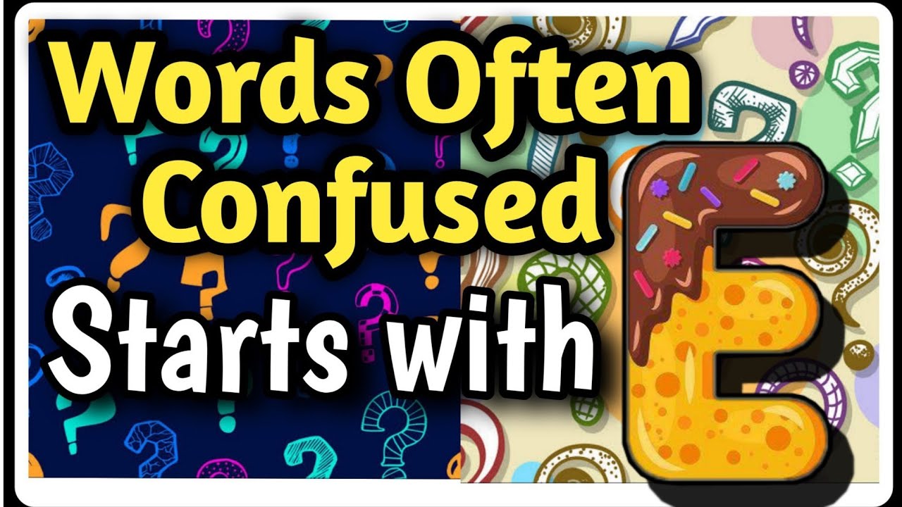 Words Often Confused E YouTube words-often-confused-e-youtube