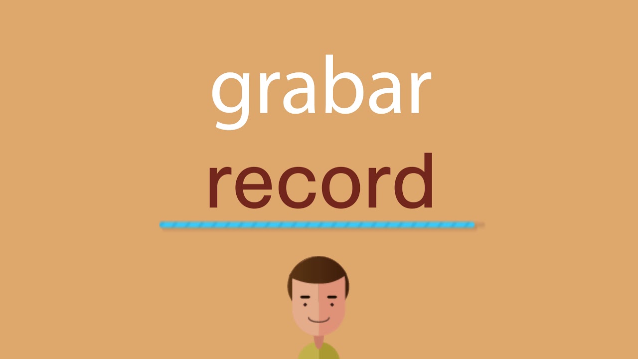 Cómo se dice grabar en inglés - YouTube