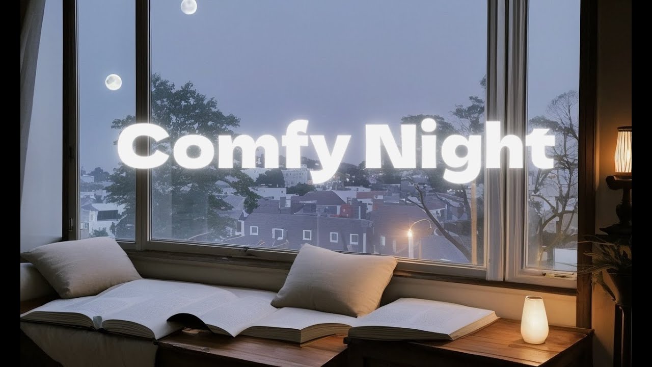 Comfy Night(快適な夜) - YouTube