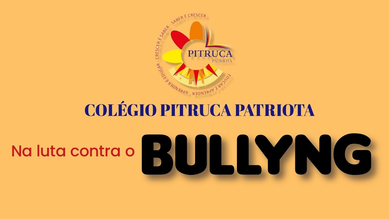 Colégio Pitruca Patriota na luta contra o Bullyng. - YouTube