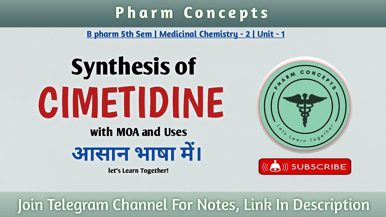 Synthesis of Cimetidine | MOA | Structure and Uses | Easy Reaction ...