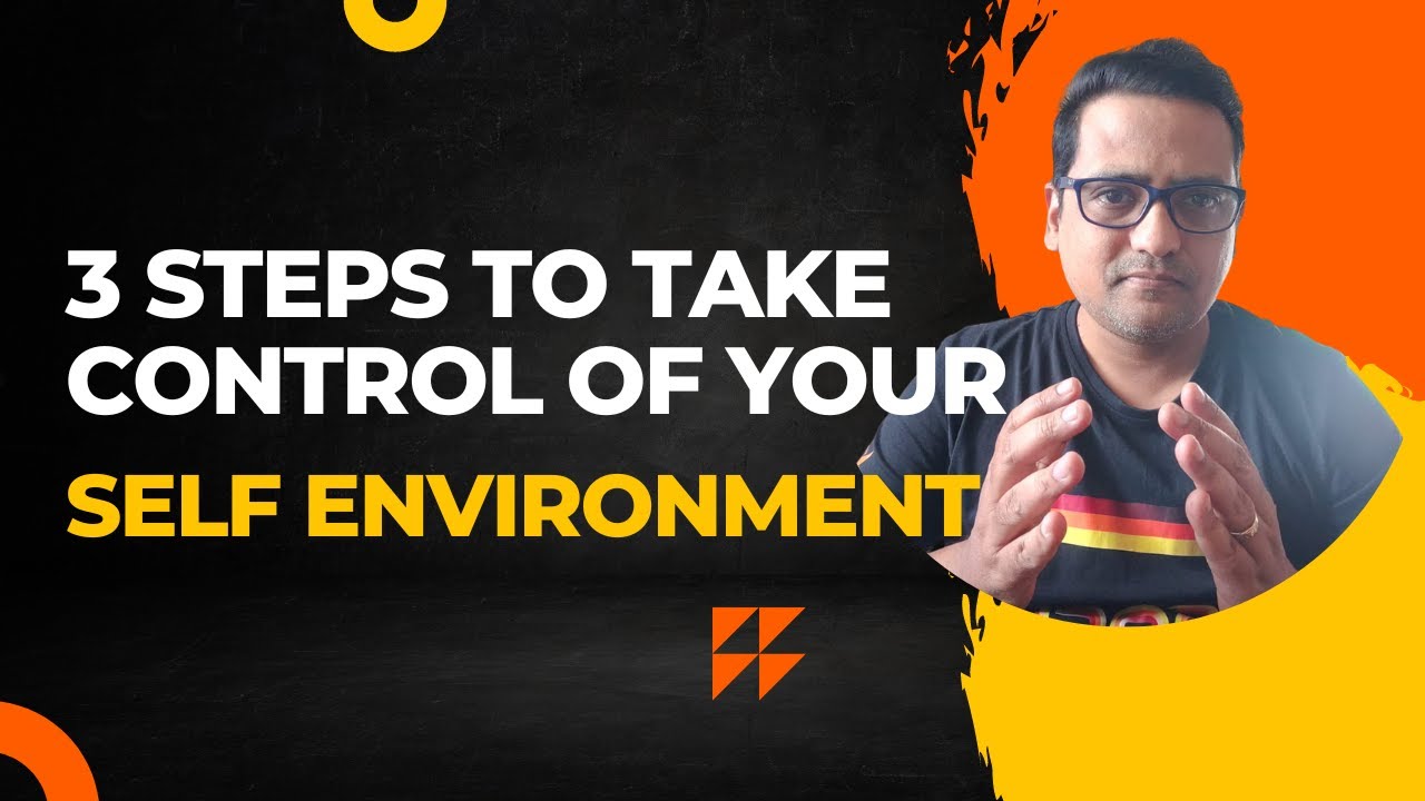 3 Steps to control self environment - YouTube