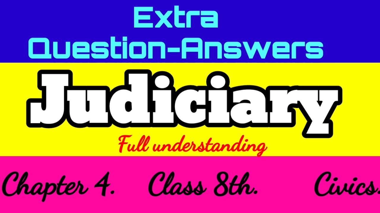 Important Extra Question-Answers of Judiciary, Chapter 4 Class 8th ...