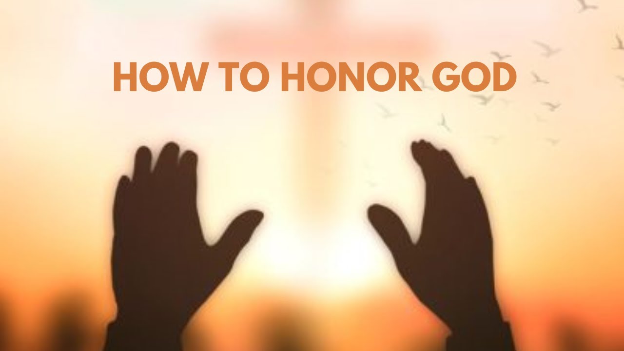Discover How To Honor God - YouTube