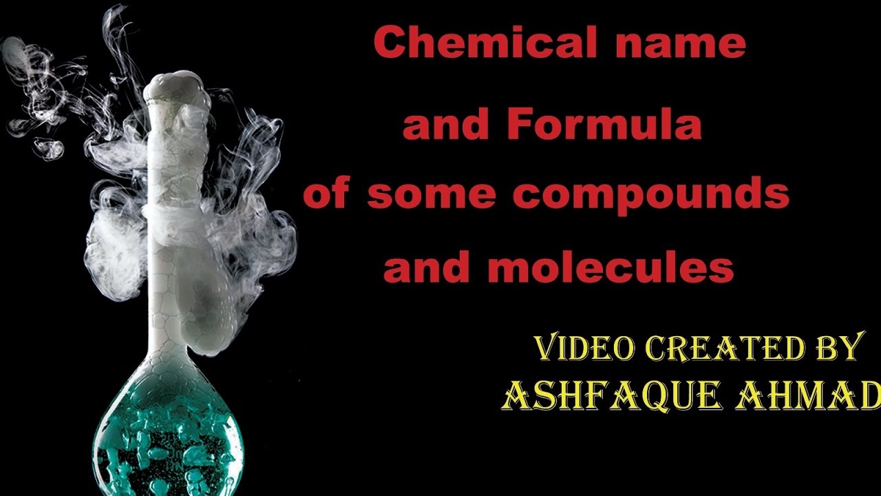 Chemical name and chemical formula of some important compounds and ...