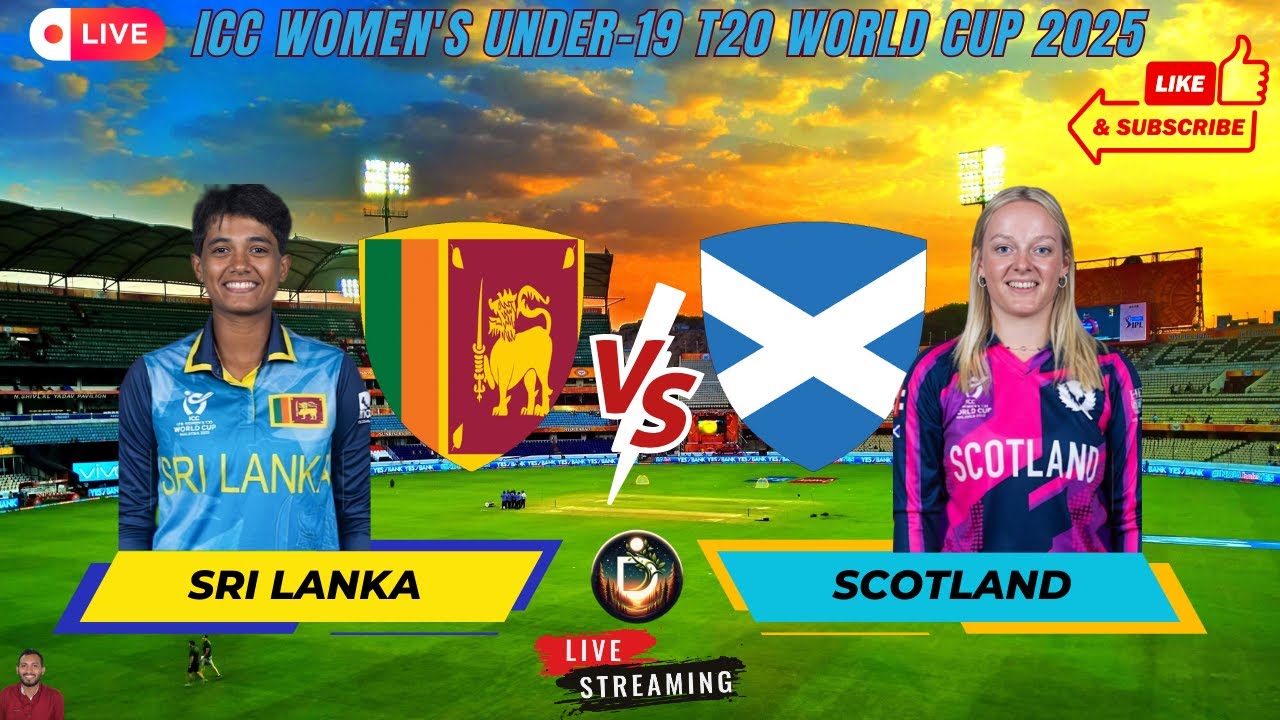 🔴 Live Sri Lanka Vs Scotland - ICC Women's Under-19 T20 World Cup 2025 ...
