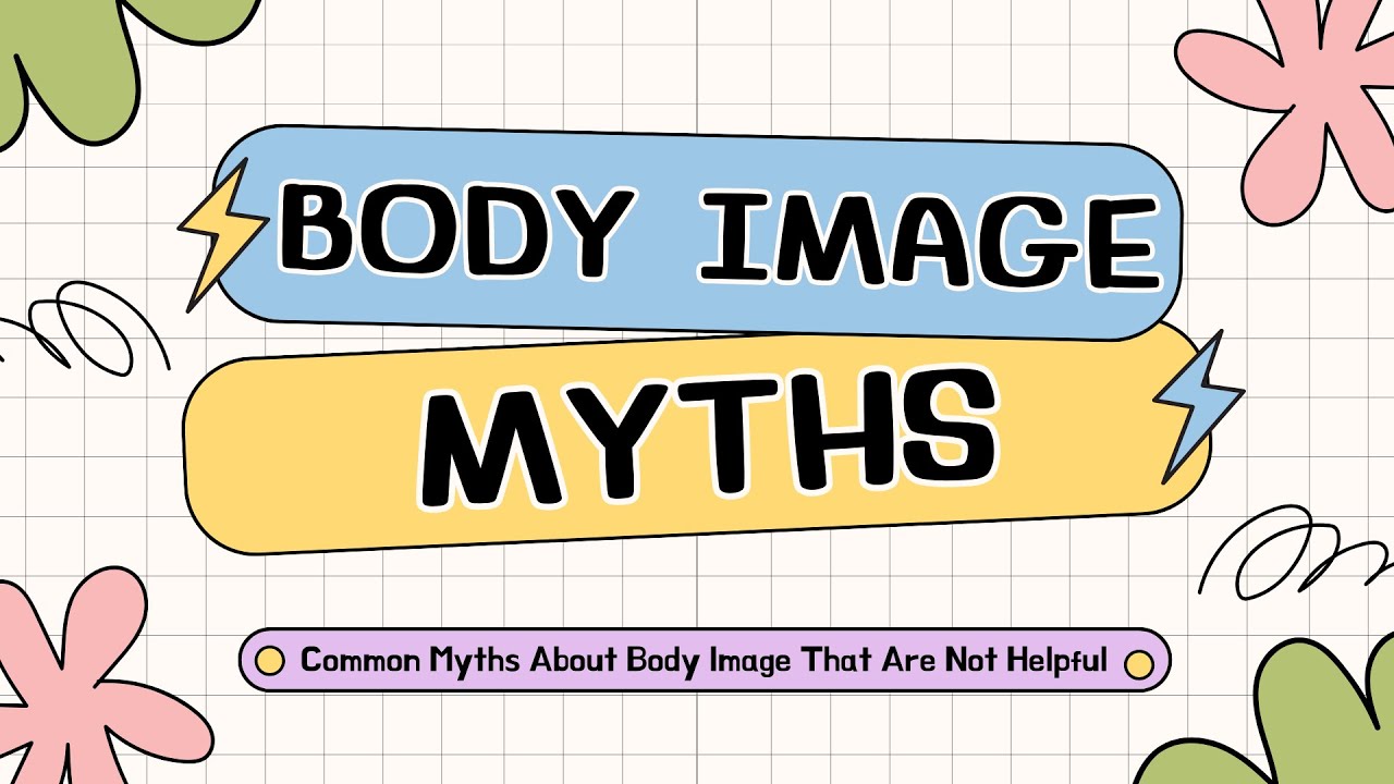 EP 14: Body Image Myths - YouTube