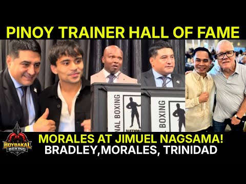 Pinoy Trainer Pasok Sa Hall Of Fame | Morales At Jimuel Nagsama | Bradley, Trinidad, Bradley