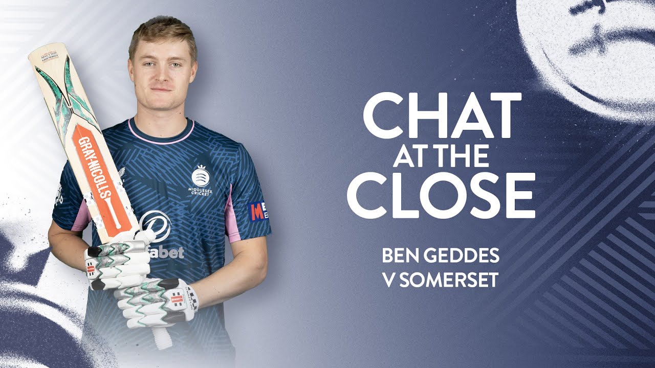 CHAT AT THE CLOSE | BEN GEDDES - YouTube