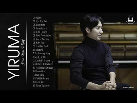 Yiruma Greatest Hits Collection 2021 - Best Song Of Yiruma - Best Piano Instrumental Music