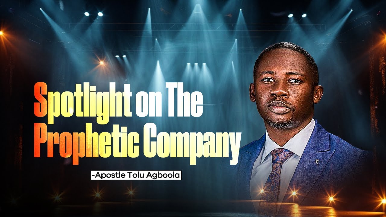 Spotlight On The Prophetic Company - APOSTLE TOLU AGBOOLA || SIGHTS AND ...