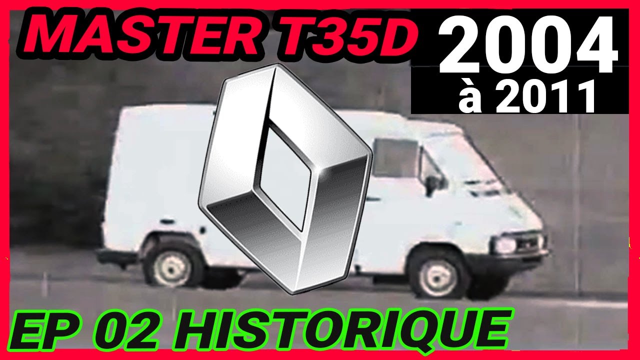📀Ep 02 🎞️ L'historique du Renault Master T35D - YouTube