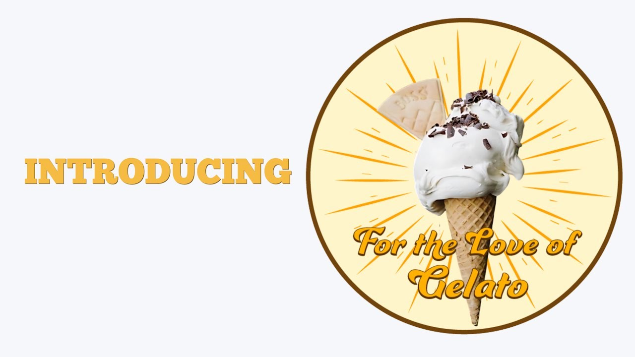 Introducing "For the Love of Gelato!" - YouTube