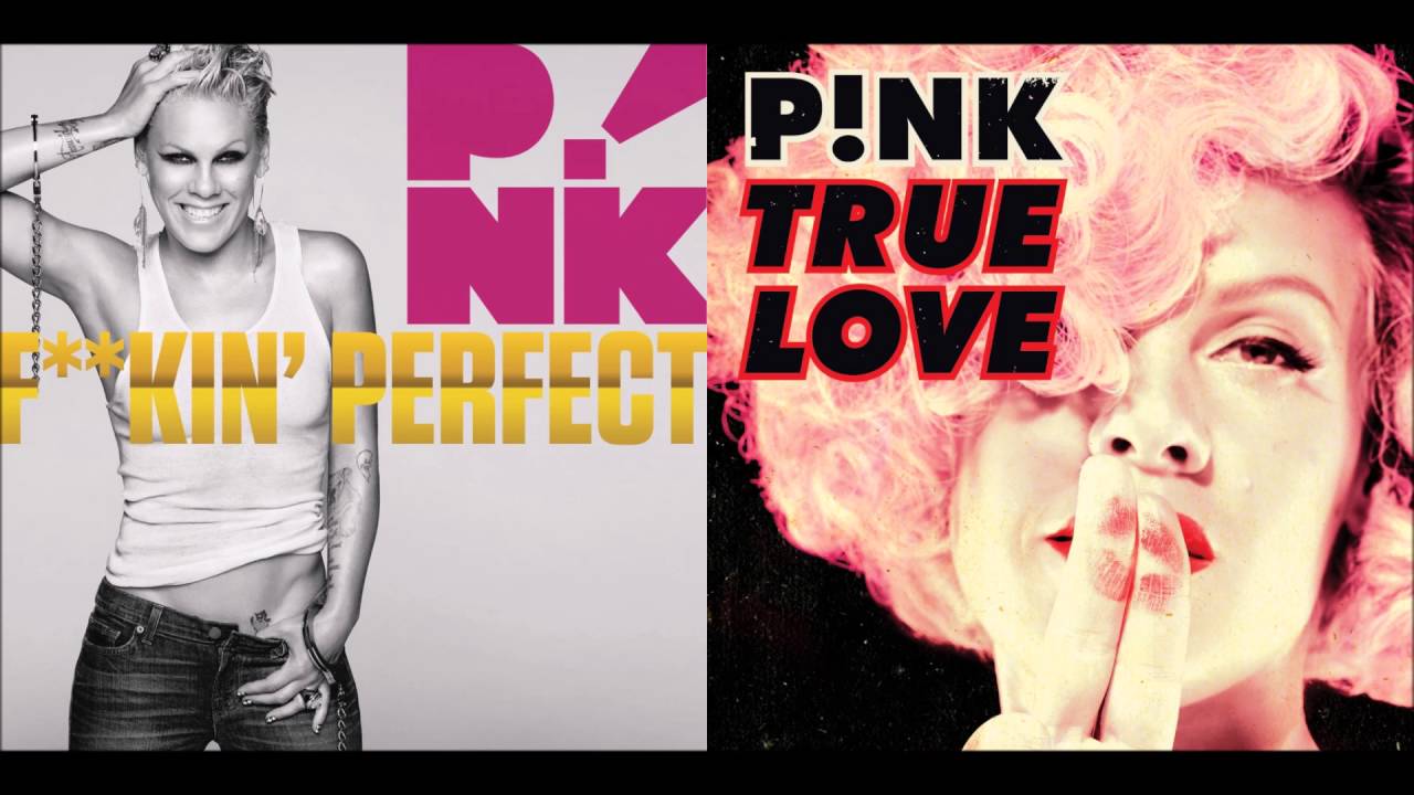 Perfect Love - P!nk Mashup (w/ True Love vocals) - YouTube
