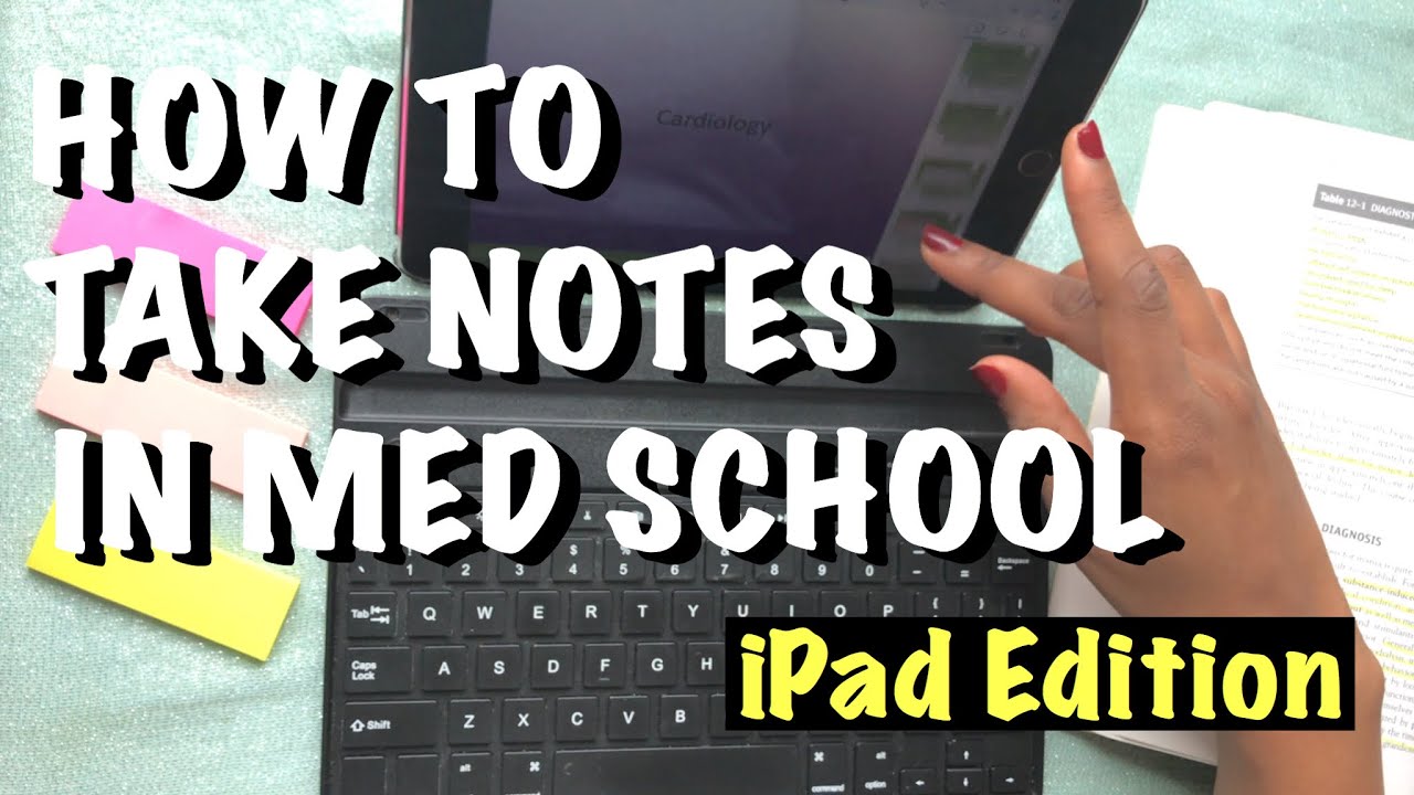 How I Take Notes on my iPad In Medical School | Tips from a 3rd year ...