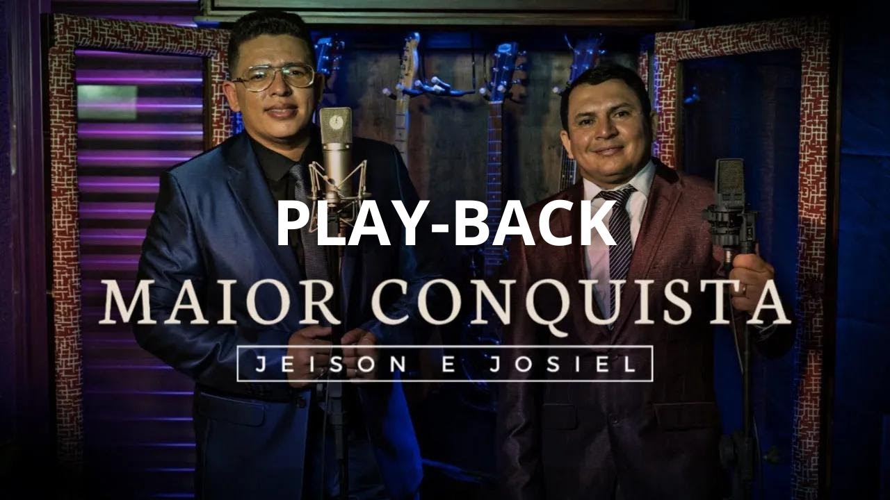 Jeison & Josiel - Maior Conquista [PLAY-BACK] - YouTube